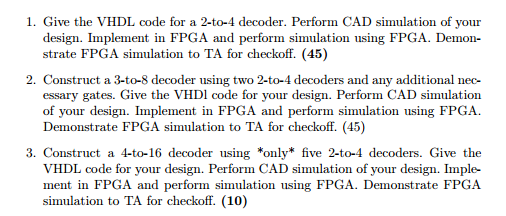 Solved: Give The VHDL Code For A 2-to-4 Decoder. Perform C... | Chegg.com