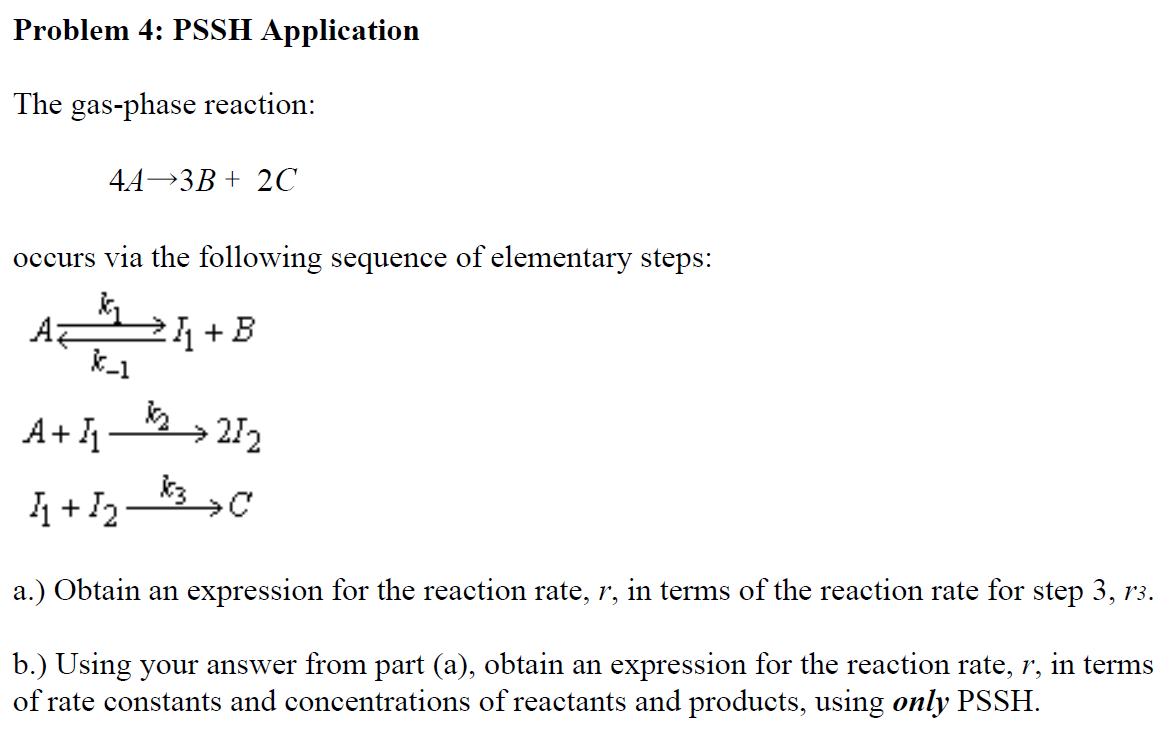 Solved Problem 4: PSSH Application The gas-phase reaction: | Chegg.com