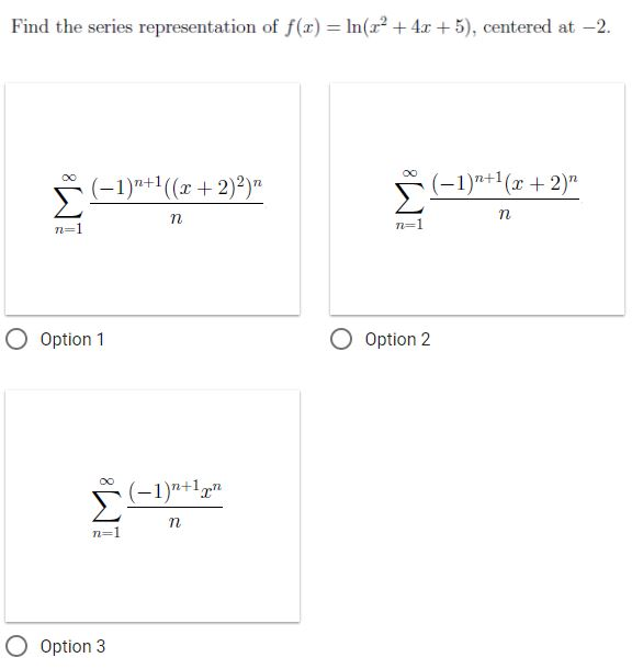 Solved Find the series representation of f(x) = ln(x2 + 4x + | Chegg.com