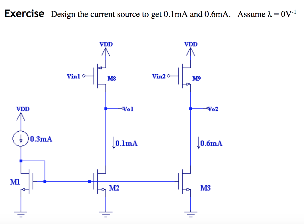 Solved Exercise Design the current source to get 0.1mA and | Chegg.com