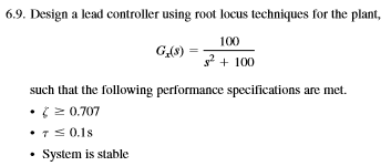 Solved Design a lead controller using root locus techniques | Chegg.com