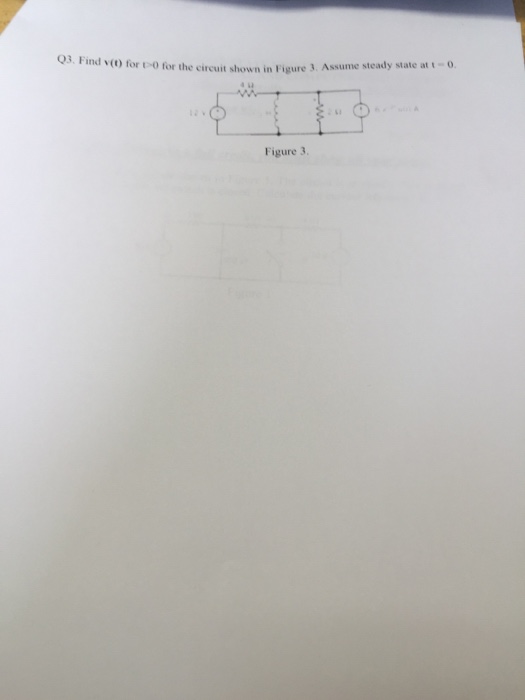 Solved Find v (t) for t>0 for the circuit shown in Figure 3. | Chegg.com