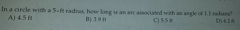 Solved In a circle with a 5-ft radius, how long is an arc | Chegg.com