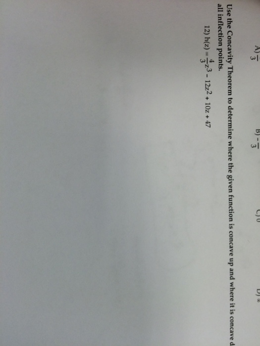 Solved Use the Concavity Theorem to determine where the | Chegg.com