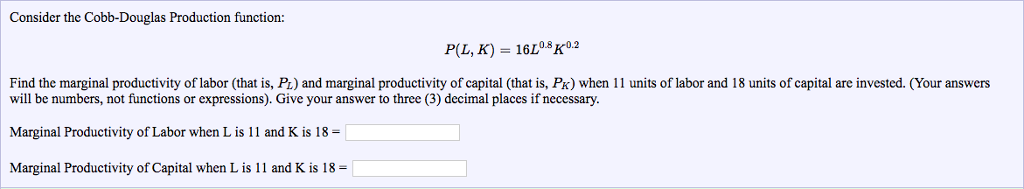 Solved Consider the Cobb-Douglas Production function: P(L, | Chegg.com