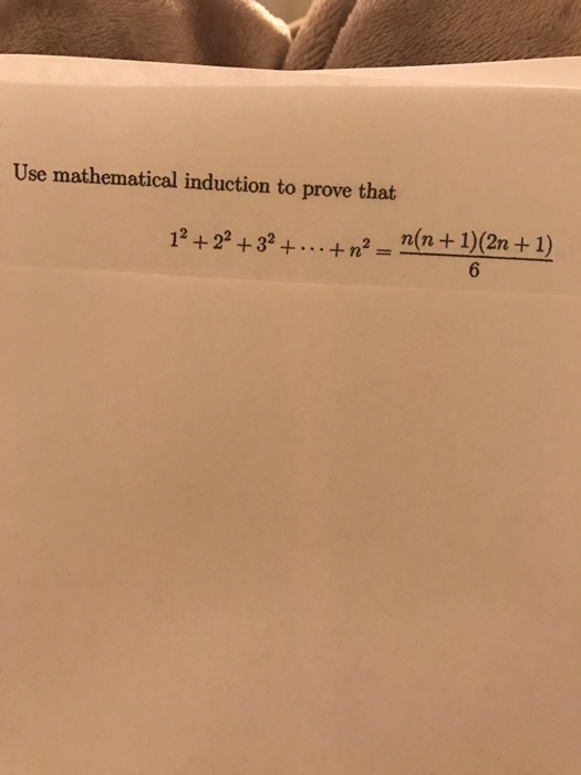 Solved Use mathematical induction to prove that 1^2 + 2^2 + | Chegg.com