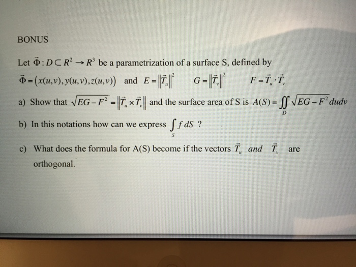 Solved BONUS Let Φ : D R2 → R3 be a parametrization of a | Chegg.com