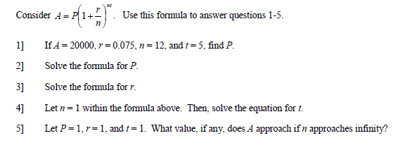 Solved Consider A = P (1 + r/n)^nt. Use this formula to | Chegg.com