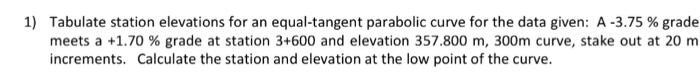 Solved Tabulate station elevations for an equal-tangent | Chegg.com