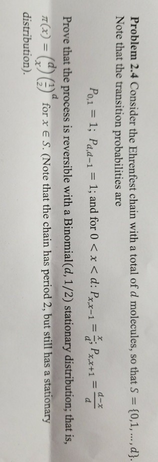 Problem 2.4 Consider the Ehrenfest chain with a total | Chegg.com