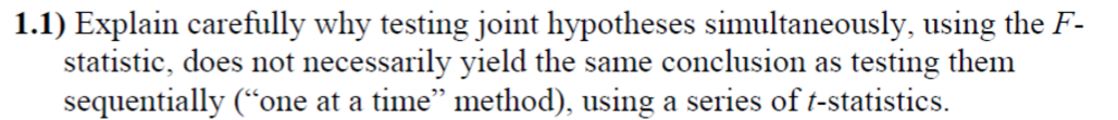 Solved Explain carefully why testing joint hypotheses | Chegg.com