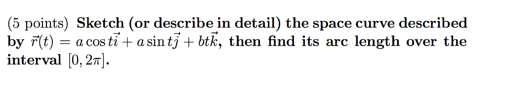 Solved Sketch (or describe in detail) the space curve | Chegg.com
