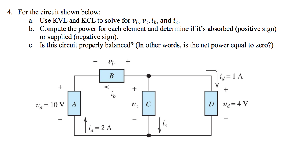Solved 4. For the circuit shown below: Use KVL and KCL to | Chegg.com