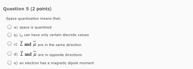 Solved Space quantization means that: space is quantized | Chegg.com