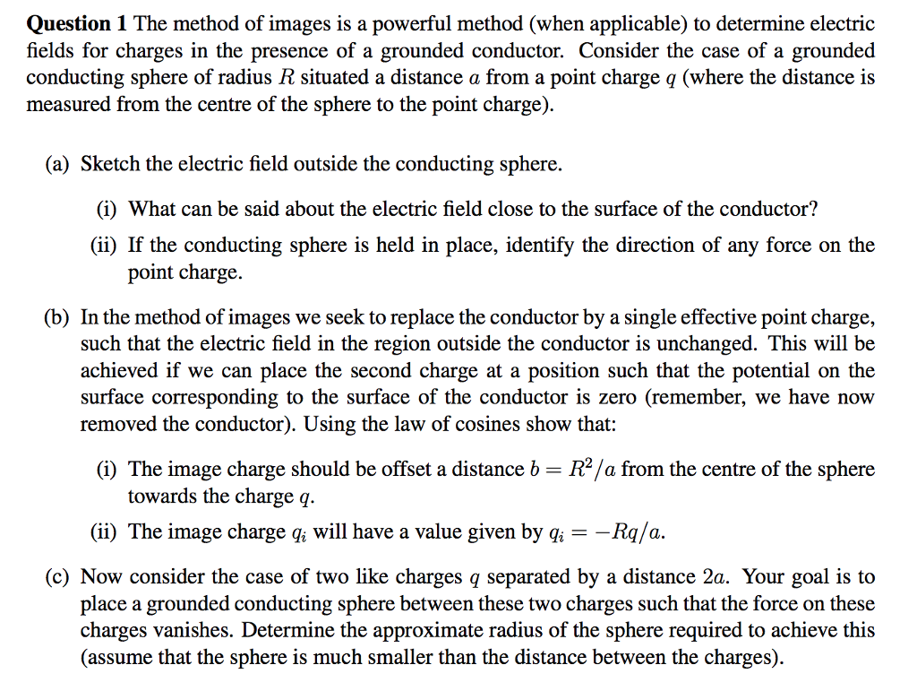 Solved Question 1 The method of images is a powerful method | Chegg.com