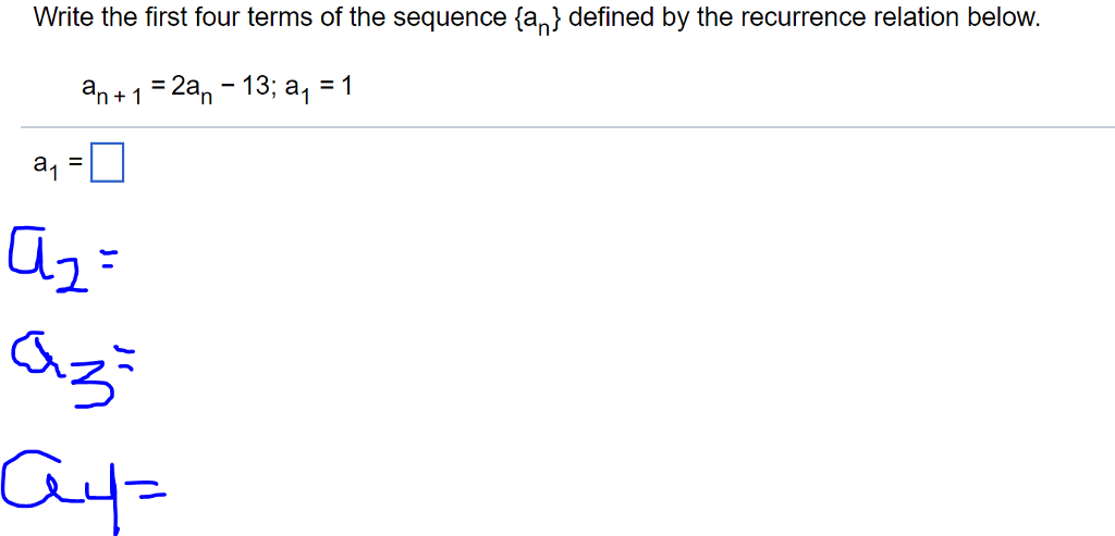 Solved Write The First Four Terms Of The Sequence An 