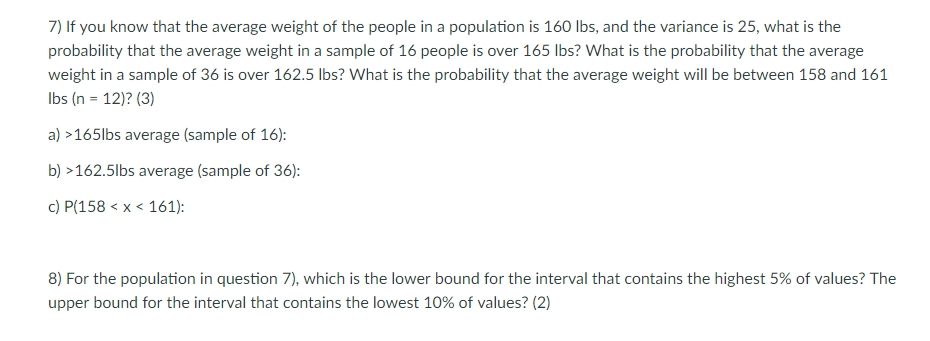Solved 7) If you know that the average weight of the people | Chegg.com