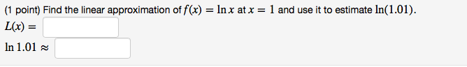 Solved Find the linear approximation of f(x) = ln x at x = 1 | Chegg.com