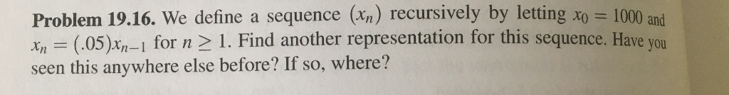 Solved We define a sequence (x_n) recursively by letting x_0 | Chegg.com