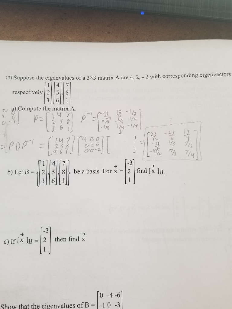 Solved 1) Suppose the eigenvalues of a 3x3 matrix A are 4, | Chegg.com