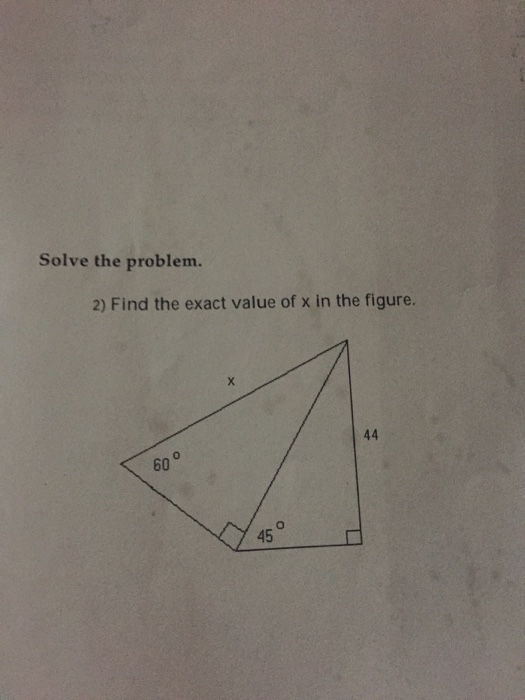 Solved Find the exact value of x in the figure. | Chegg.com