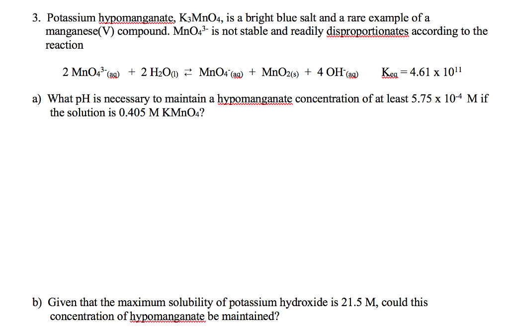 Solved 3. Potassium hypomanganate, K3MnO4, is a bright blue | Chegg.com