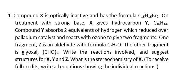 Solved 1. Compound X is optically inactive and has the | Chegg.com