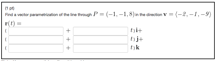 Solved Find a vector parametrization of the line through P = | Chegg.com