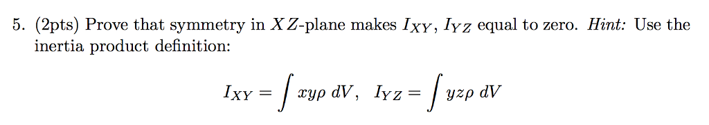 Solved Prove that symmetry in XZ-plane makes I_XY, I_YZ | Chegg.com