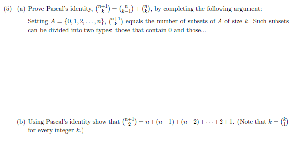 Solved Prove Pascal's identity, (n + 1 k) = (n k-1) + (n | Chegg.com