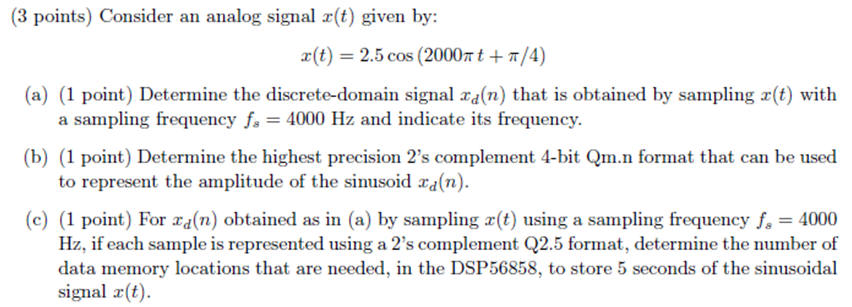 Solved 3 points) Consider an analog signal (t) given by: | Chegg.com