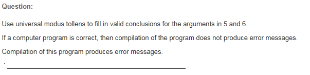 Solved Use universal modus tollens to fill in valid | Chegg.com