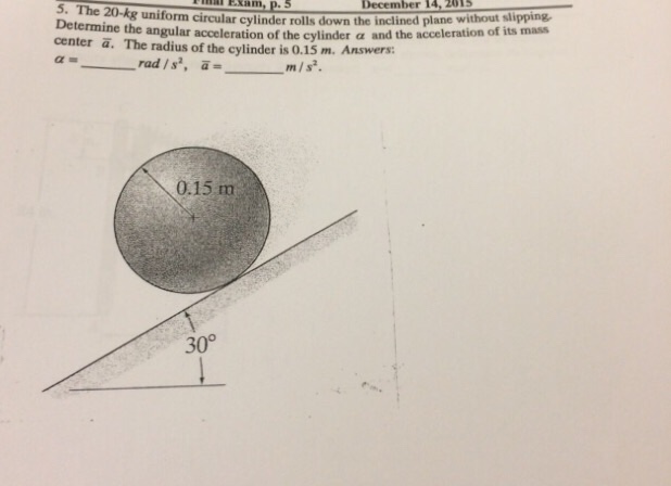 Solved The 20-kg uniform circular rolls down the inclined | Chegg.com