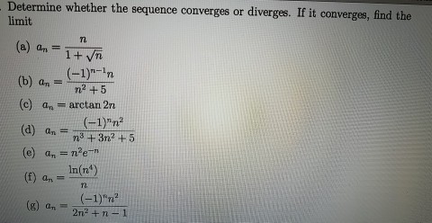 Solved Determine whether the sequence converges or diverges. | Chegg.com