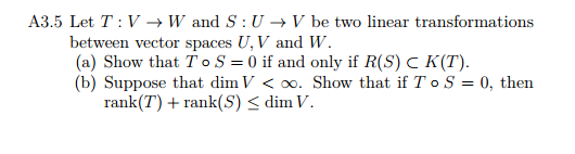 Solved Let T: V rightarrow W and S: U rightarrow V be two | Chegg.com