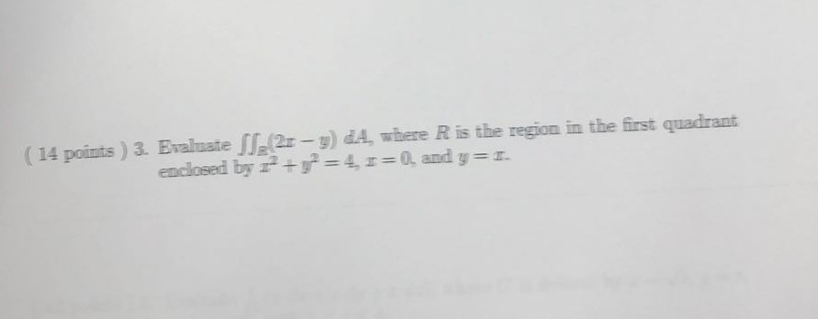 Solved (14 points) 3. Evaluate 2r - g) dA, where R is the | Chegg.com