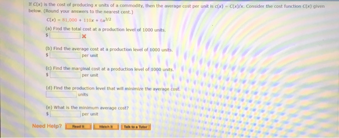 Solved If C X Is The Cost Of Producing X Units Of A
