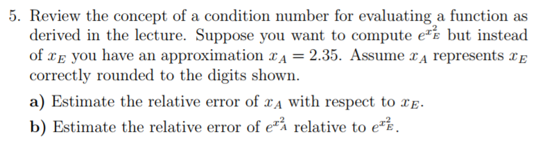 Solved Review the concept of a condition number for | Chegg.com
