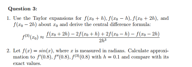Solved Question 3 1. Use the Taylor expansions for f (aro | Chegg.com