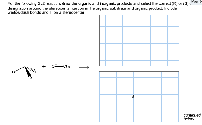 Solved For the following SN2 reaction, draw the organic and | Chegg.com