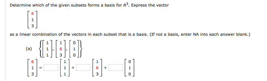 Solved Determine which of the given subsets forms a basis | Chegg.com