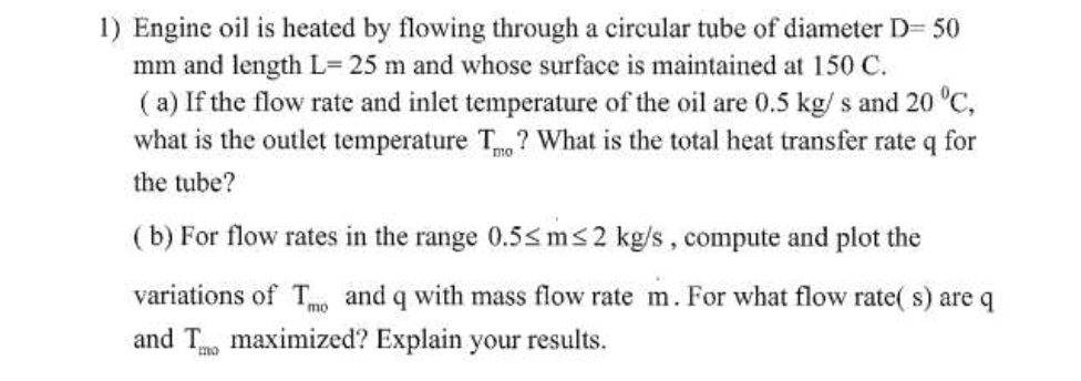 Solved Engine oil is heated by flowing through a circular | Chegg.com