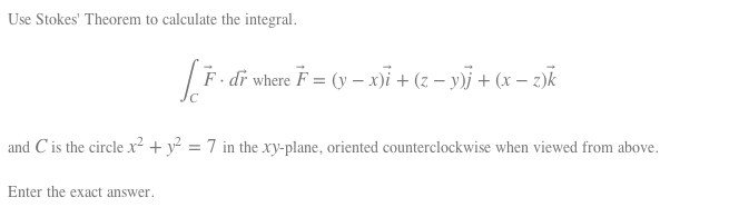 Solved Use Stokes' Theorem to calculate the integral. F·dr | Chegg.com