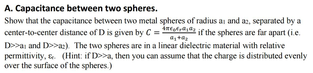 Solved Capacitance between two spheres. Show that the | Chegg.com