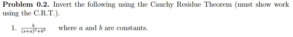Solved Invert the following using the Cauchy Residue Theorem | Chegg.com