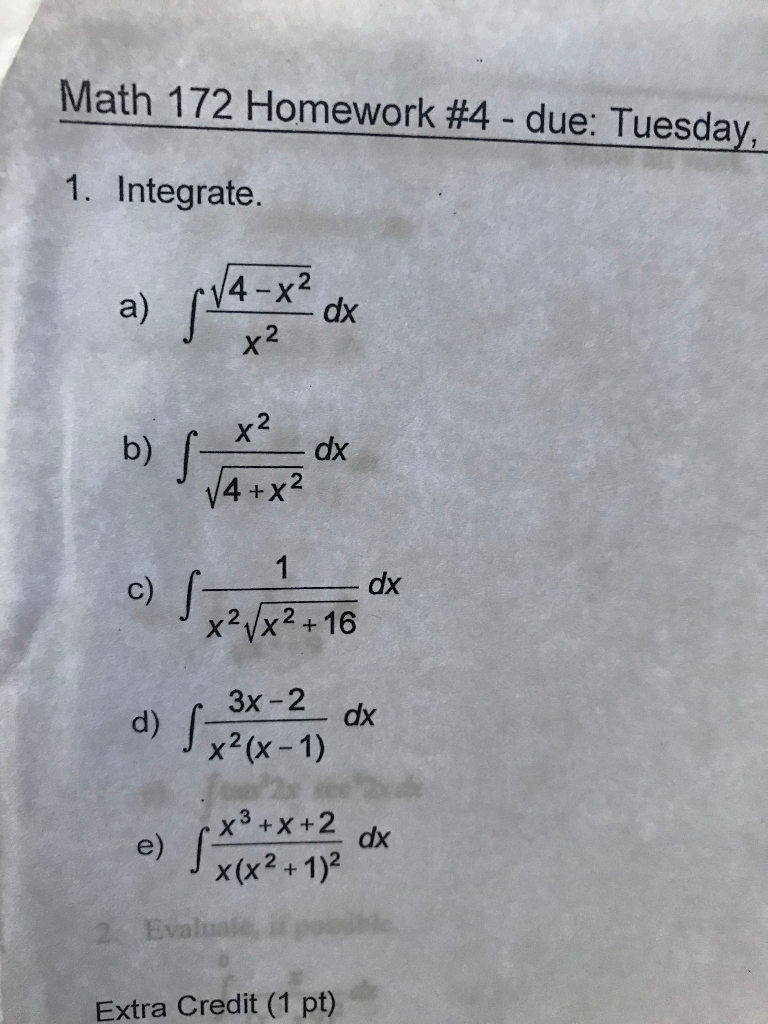 Solved Math 172 Homework #4-due: Tuesday, 1. Integrate 4-x 2 | Chegg.com