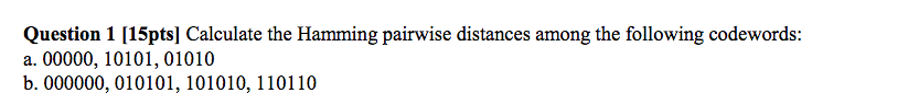Solved Calculate the Hamming pairwise distances among the | Chegg.com