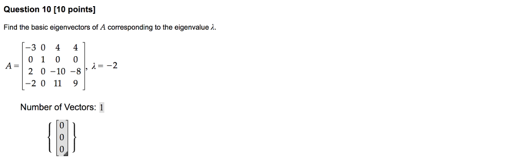 Solved Question 10 [10 points] Find the basic eigenvectors | Chegg.com