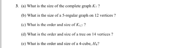 Solved What is the size of the complete graph K_7? What is | Chegg.com