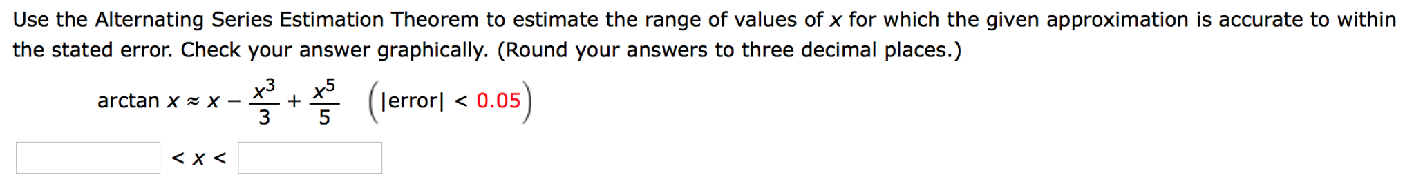 Solved Use the Alternating Series Estimation Theorem to | Chegg.com
